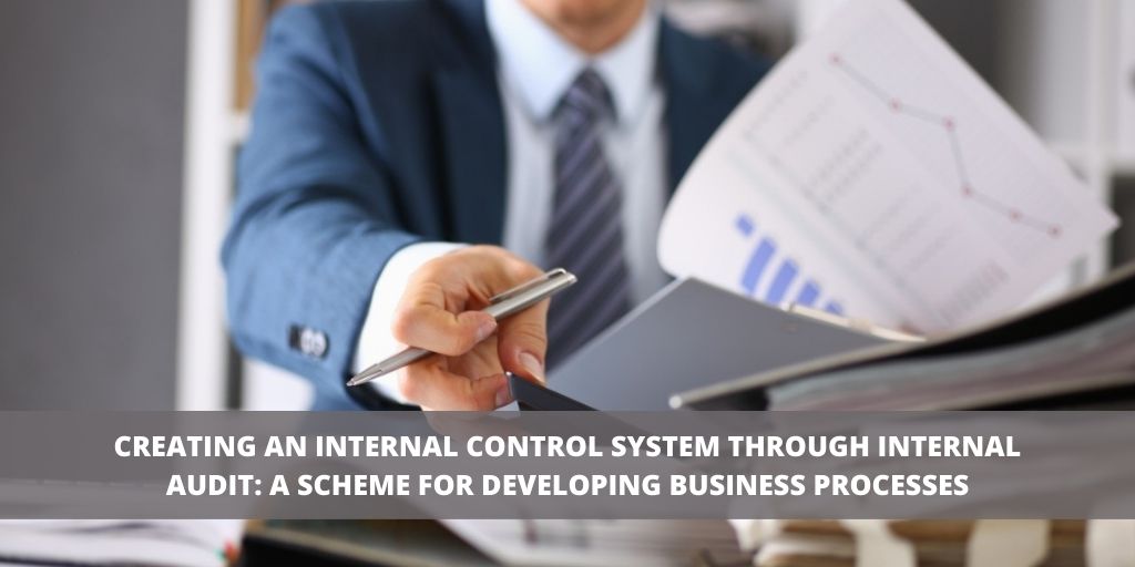 Creating an internal control system through internal audit: A scheme ...