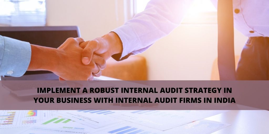 Implement a robust internal audit strategy in your business with ...