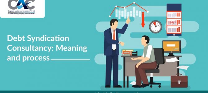 Debt syndication - Corporate Analyst & Consultant Company in Delhi ...