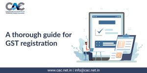 A thorough guide for GST registration