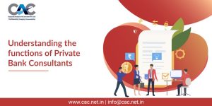 Understanding the functions of Private Bank Consultants