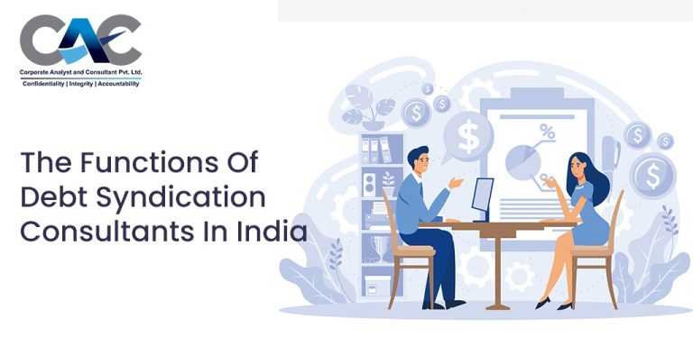 The Functions Of Debt Syndication Consultants In India