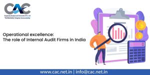 Operational excellence: The role of Internal Audit Firms in India