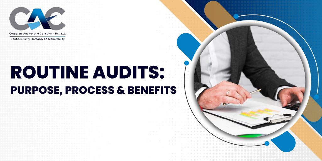 Routine Audits: Purpose, Process & Benefits - CAC