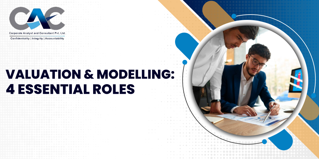 Valuation & Modelling: 4 Essential Roles - CAC