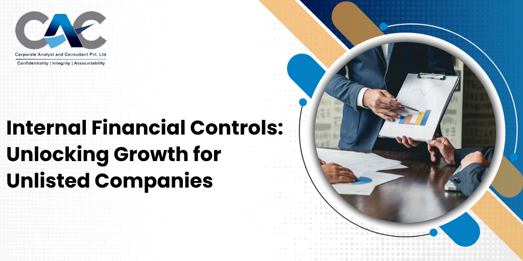 Internal Financial Controls: Unlocking Growth for Unlisted Companies - CAC