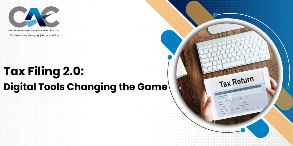 Tax Filing 2.0: Digital Tools Changing the Game - CAC