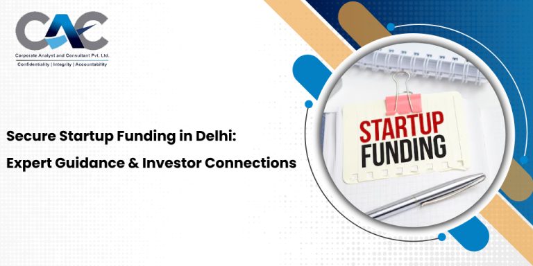 Secure Startup Funding in Delhi: Expert Guidance & Investor Connections ...