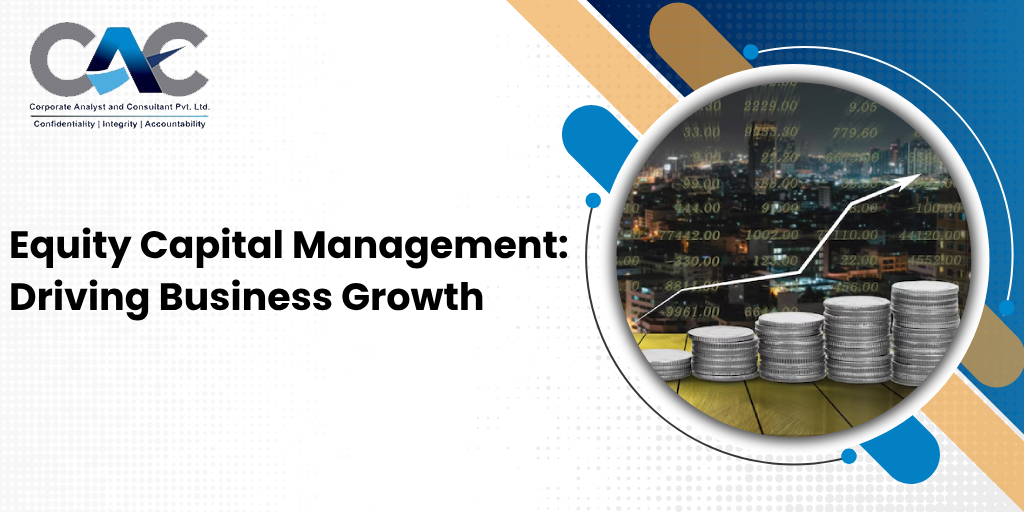 Equity Capital Management: Driving Business Growth - CAC