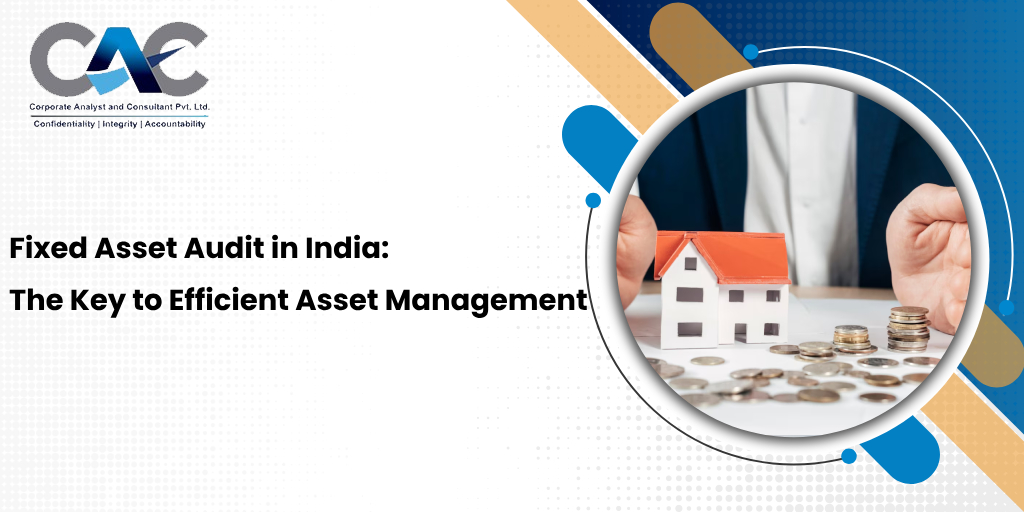 Fixed Asset Audit in India: The Key to Efficient Asset Management - CAC