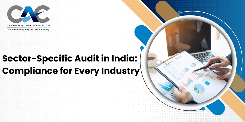 Sector-Specific Audit in India: Compliance for Every Industry - CAC