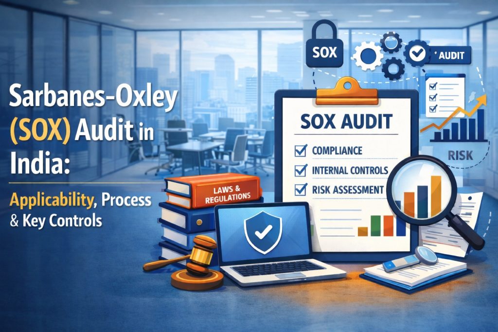 Sarbanes-Oxley (SOX) Audit in India: Applicability, Process & Key ...